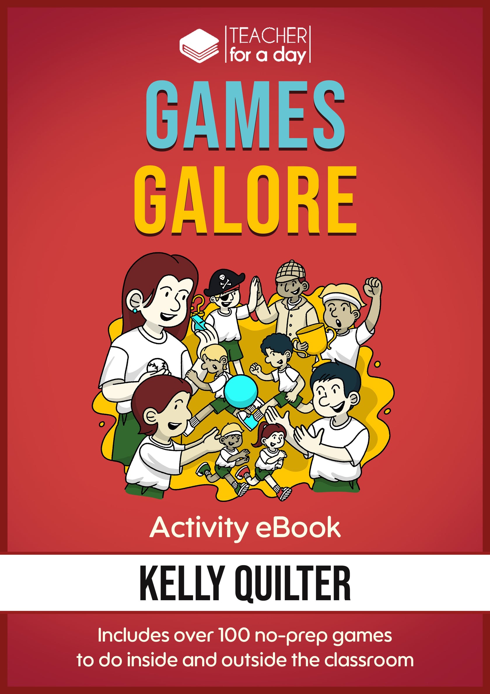 Games Galore EBook – TEACHER FOR A DAY